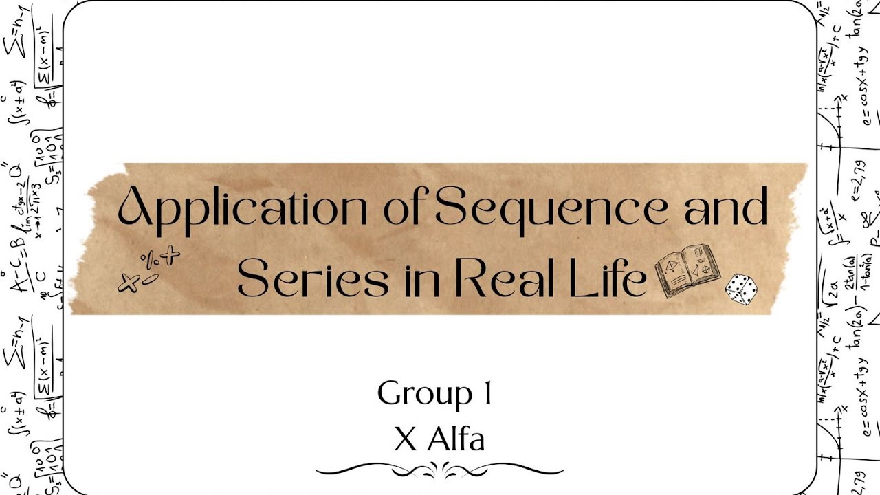 Application of Sequence and Series in Real Life - Group 1 - X ALFA ...