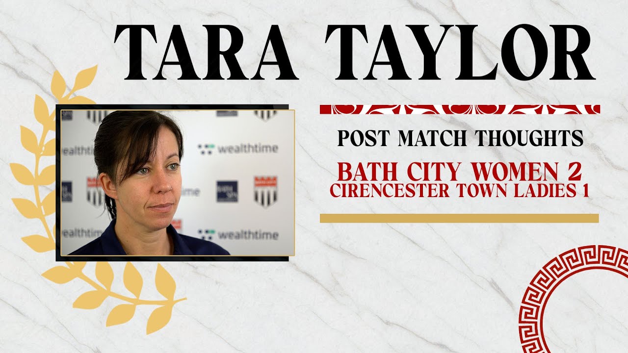REACTION | Tara Taylor following her 50th appearance and Bath City Women v Cirencester Town 15 ...