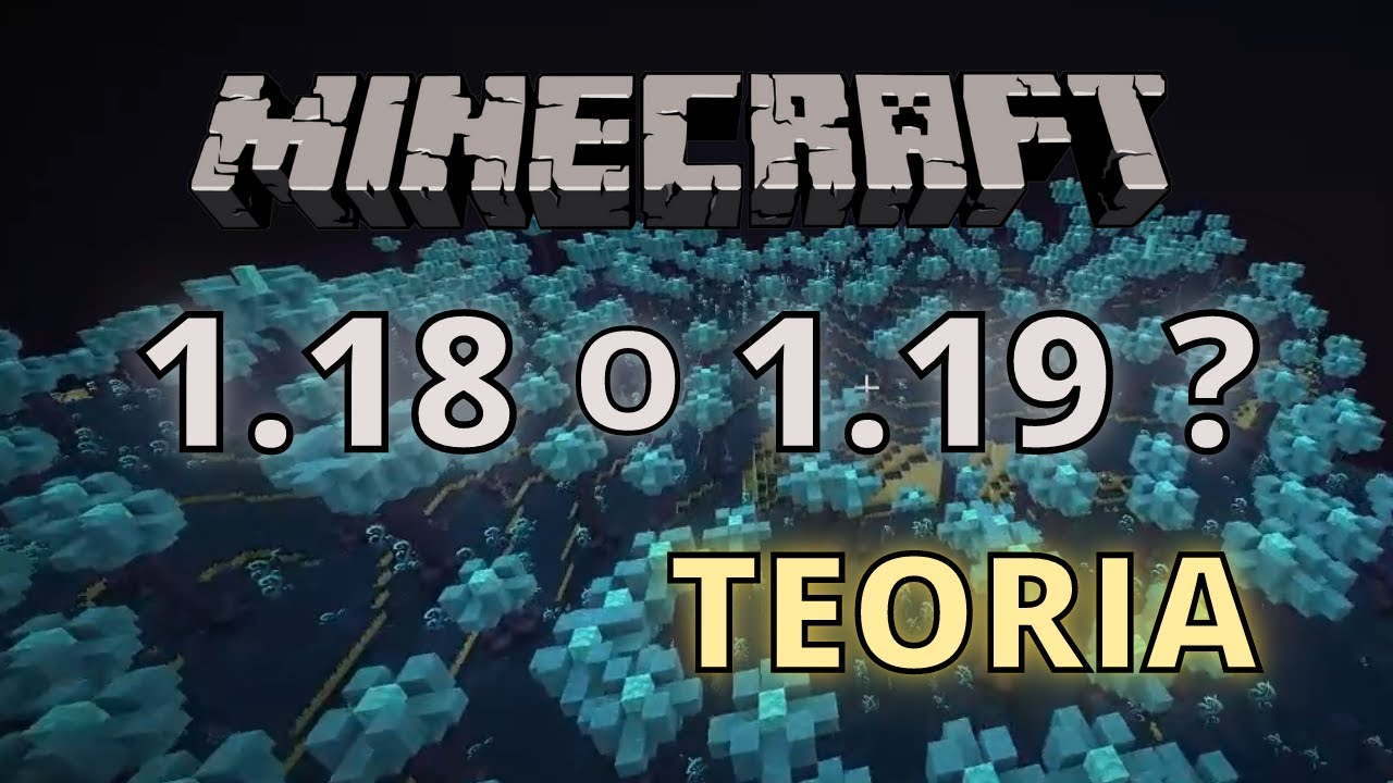 Minecraft 1.18 o 1.19 TEORIAS - YouTube