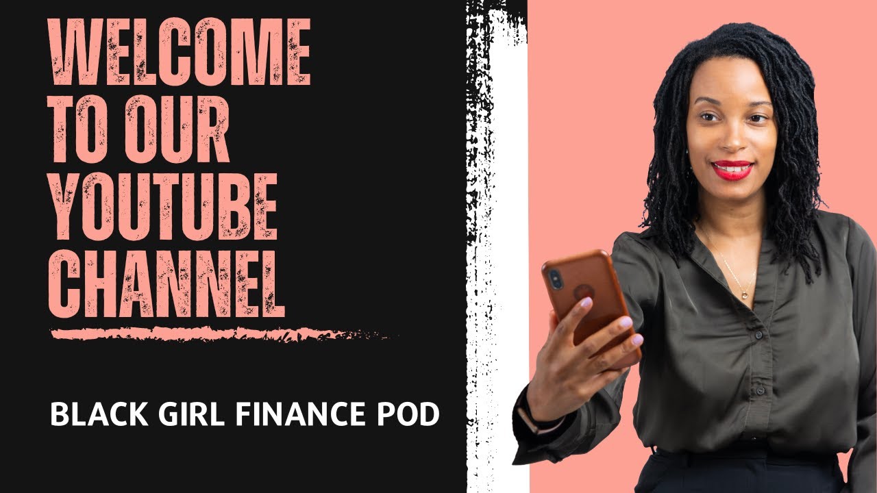 Introduction to Black Girl Finance Pod - YouTube