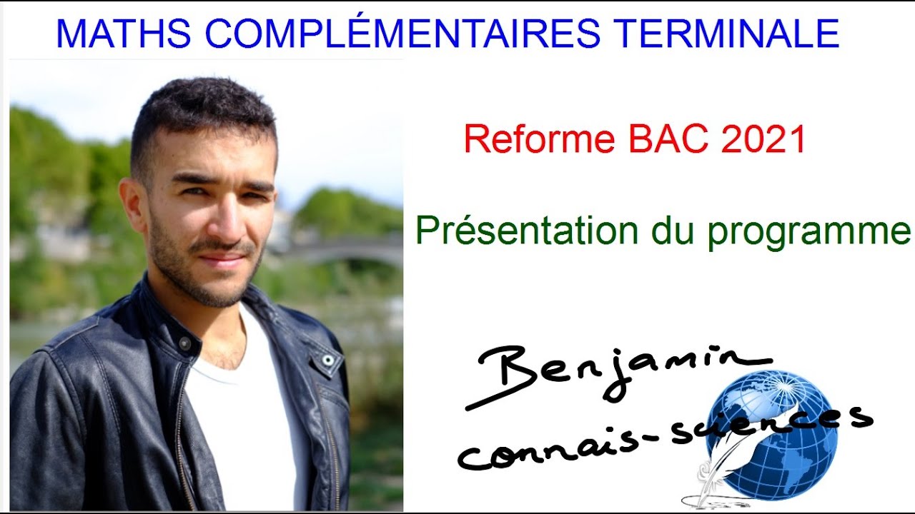 MATHS COMPLÉMENTAIRE - TERMINALE - REFORME BAC 2021 - PRESENTATION DU ...