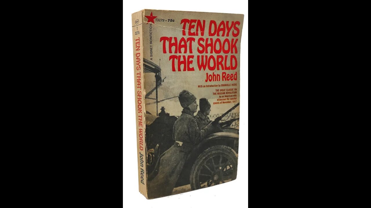 Plot summary, “Ten Days That Shook the World” by John Reed in 4 Minutes ...