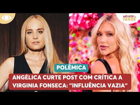 Angélica curte post com crítica a Virginia Fonseca: \