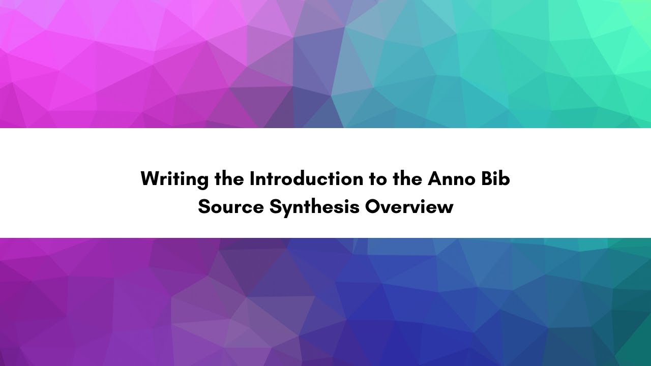 Writing the Introduction to Your Annotated Bibliography - YouTube