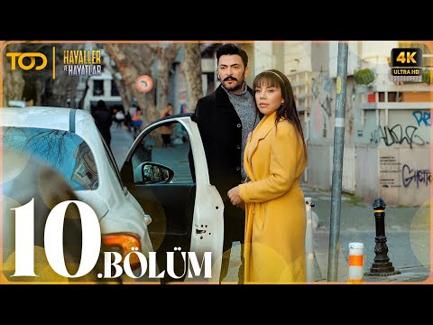 Hayaller ve Hayatlar 10. Bölüm (4K ULTRA HD)