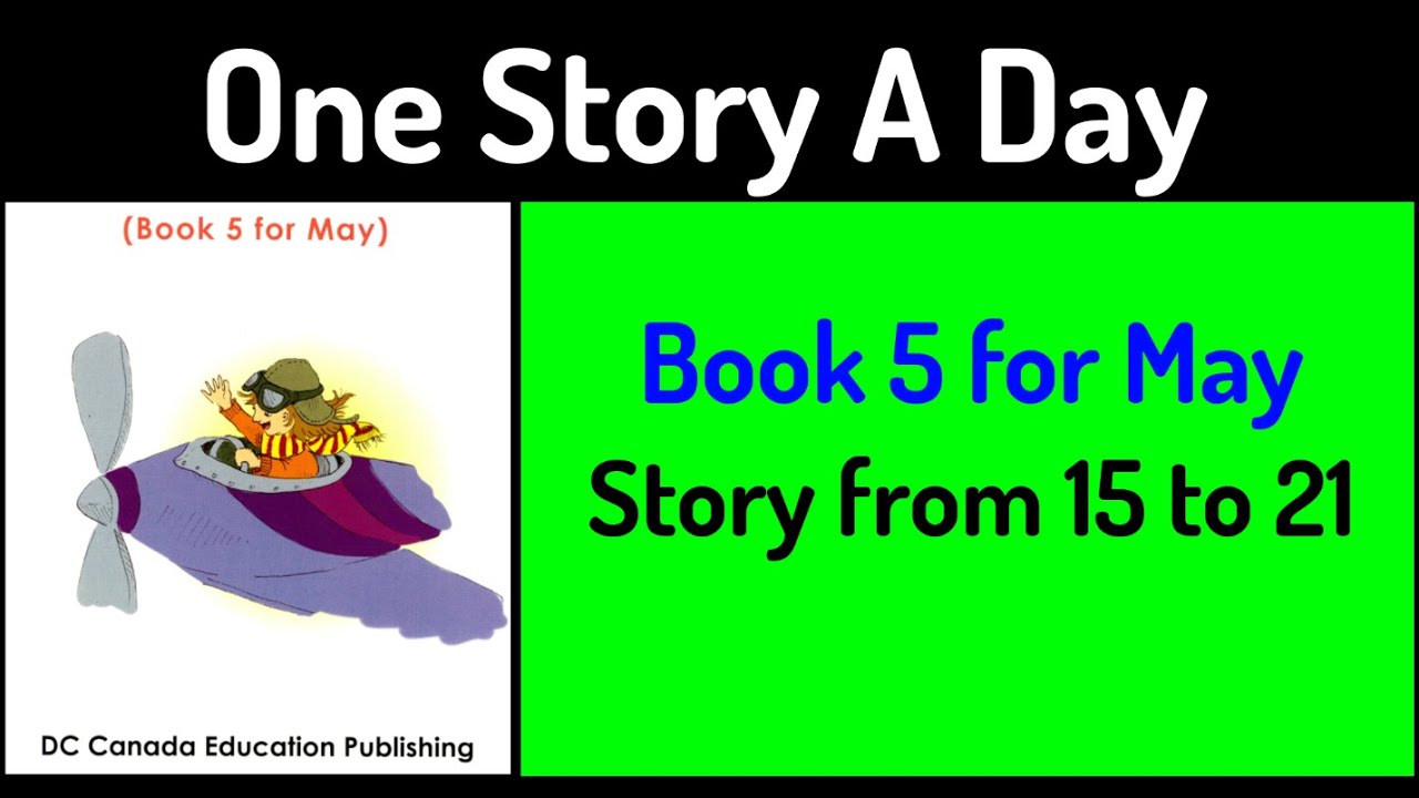 One Story A Day May Story From 15 To 21 YouTube One Story A Day May Story From 15 To 21 YouTube