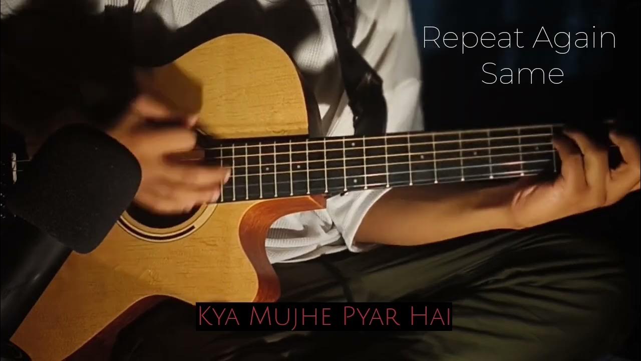 kya mujhe pyar hai || turtioal || guitars cover|| chords progression || kk songs || 90s song ...
