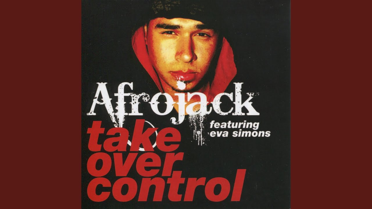 Take Over Control (Dutch Edit) (feat. Eva Simons) - YouTube