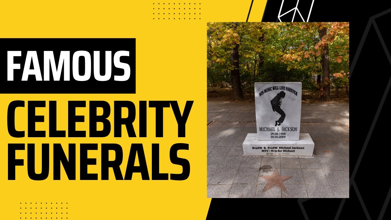 Celebrity Funerals: The Most Famous, Expensive, and Unusual Funerals in ...