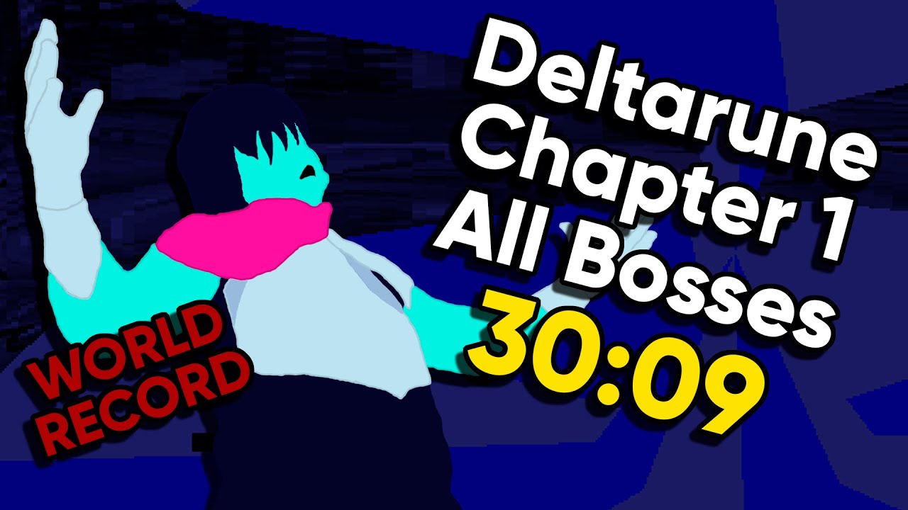 (Former WR) Deltarune Chapter 1 All Bosses in 30:09 - YouTube