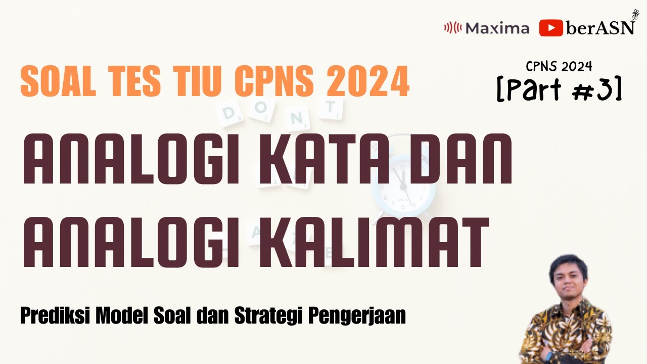 MATERI DAN SOAL TES CPNS TIU ANALOGI KATA DAN KALIMAT | PERSIAPAN TES ...