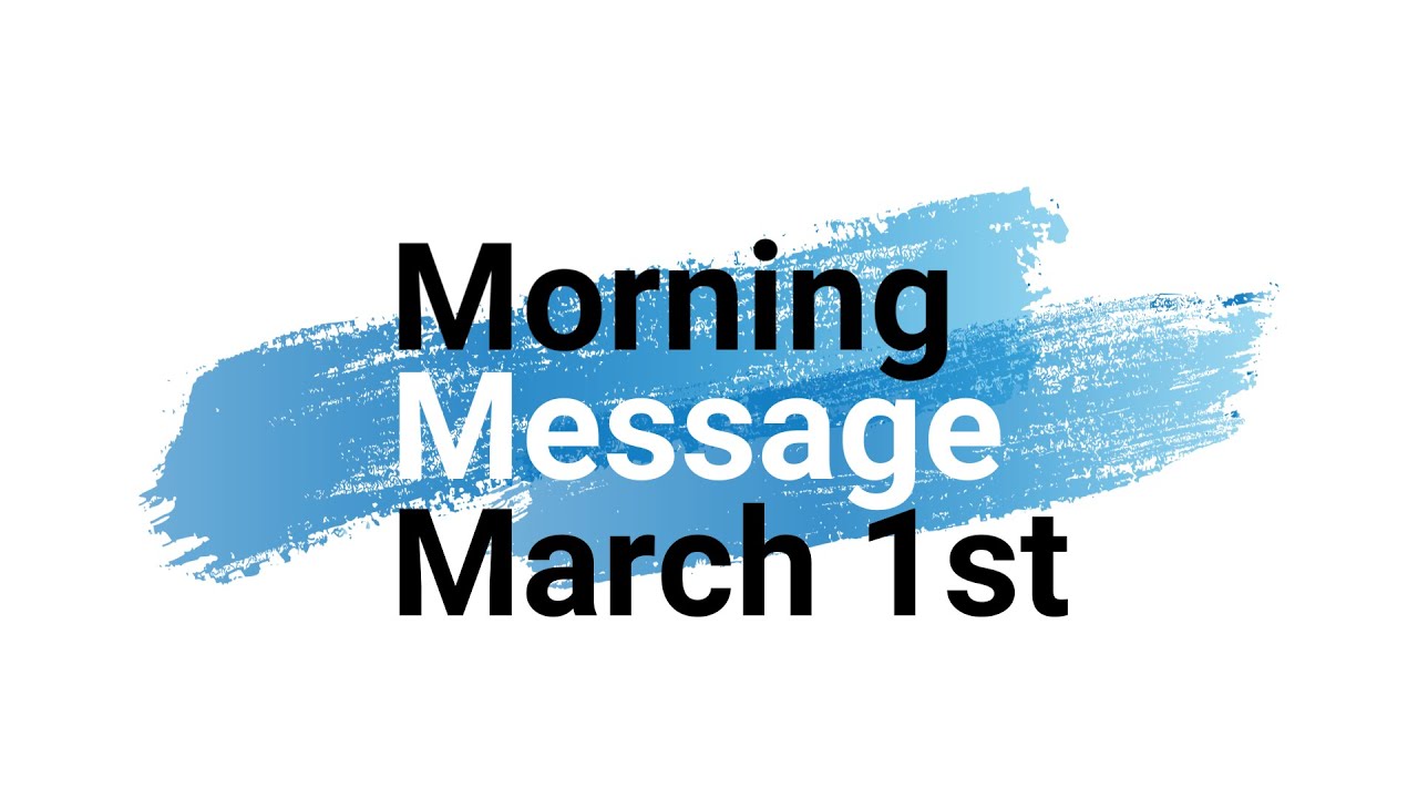 Morning Message March 1st - YouTube