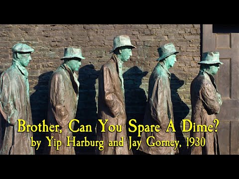 Brother Can You Spare a Dime - by Jay Gorney and Yip Harburg. Sung by ...