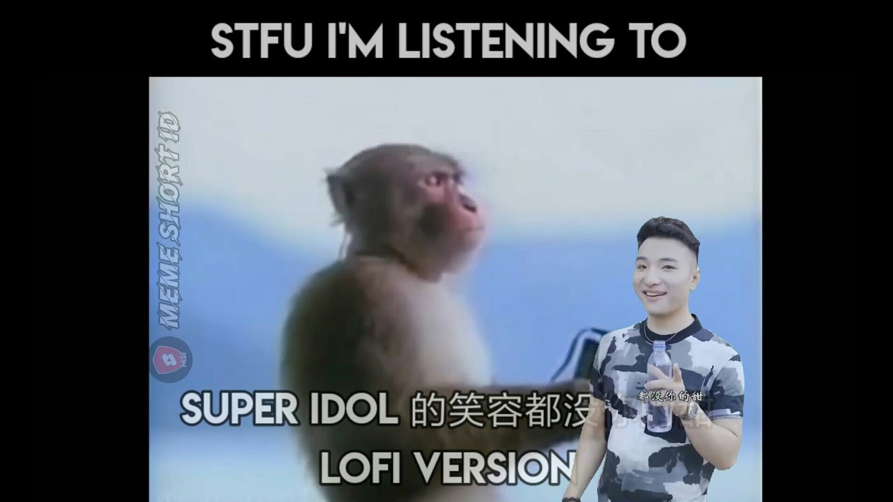 Meme super idol 的笑容都没你的甜, But It's Lofi Version - YouTube