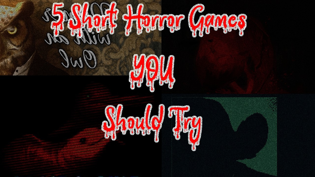 5 Short Horror Games I Think You Should Try - YouTube