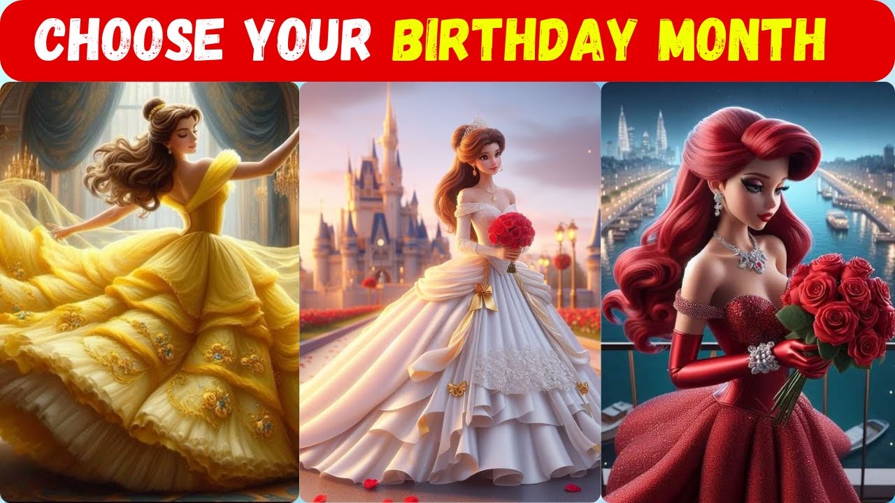 Disney Princess | Birthday Month | CHOOSE YOUR BIRTHDAY MONTH | QUIZ ...