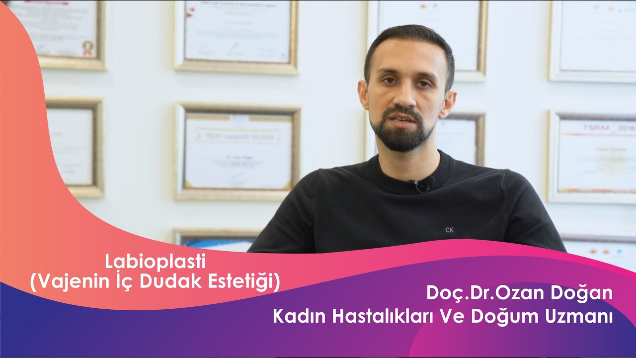 Labioplasti (Vajenin İç Dudak Estetiği) / Doç. Dr. Ozan Doğan - YouTube