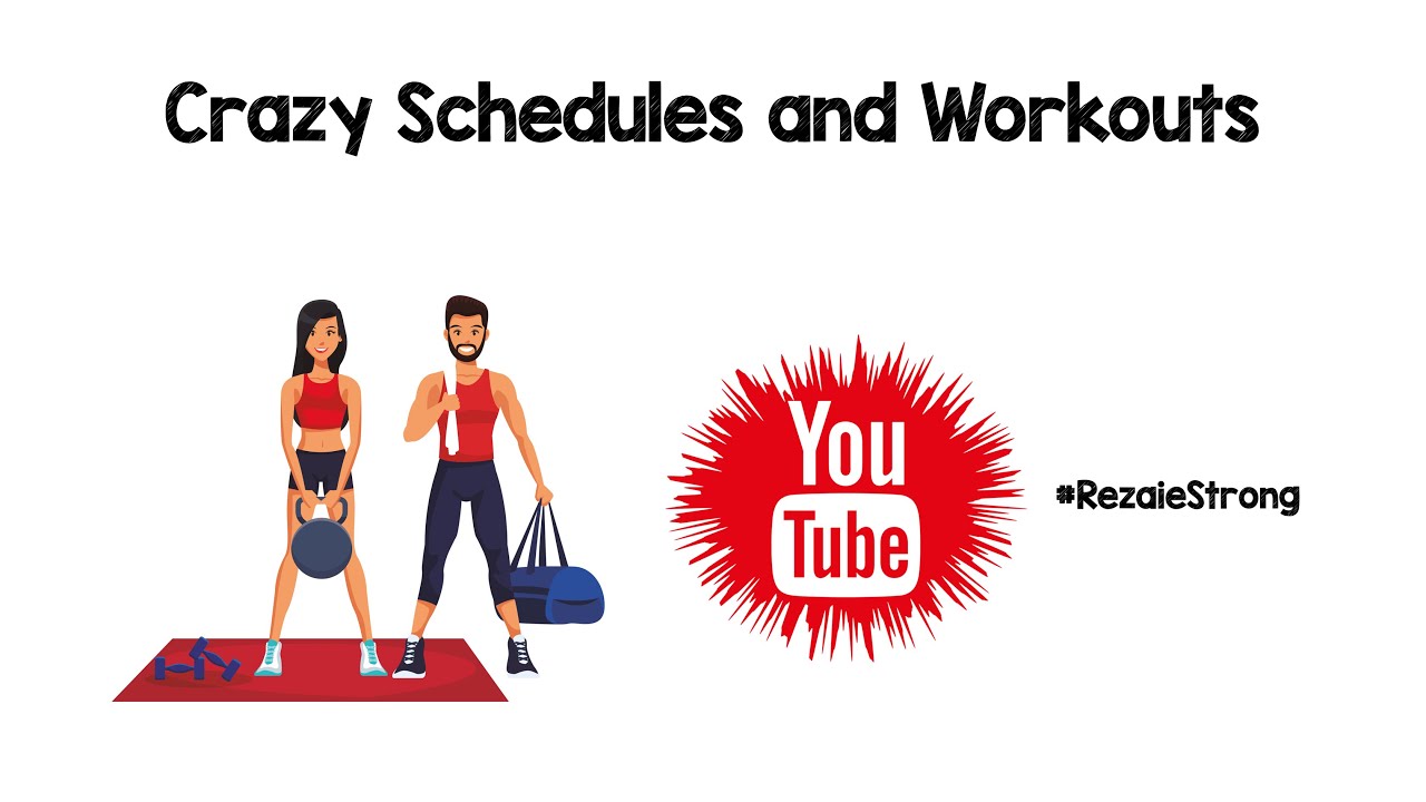 Crazy Schedules, Workouts, Time, & Excuses - YouTube