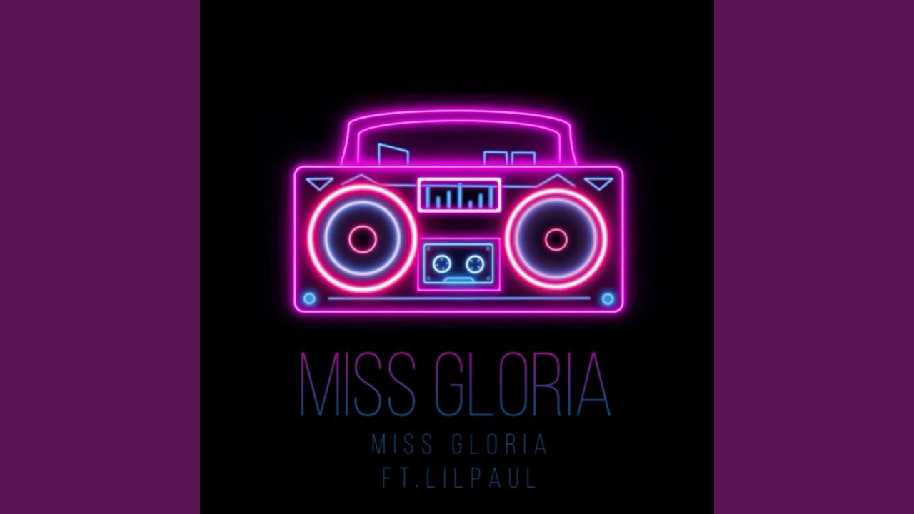 Miss Gloria (feat.) - YouTube