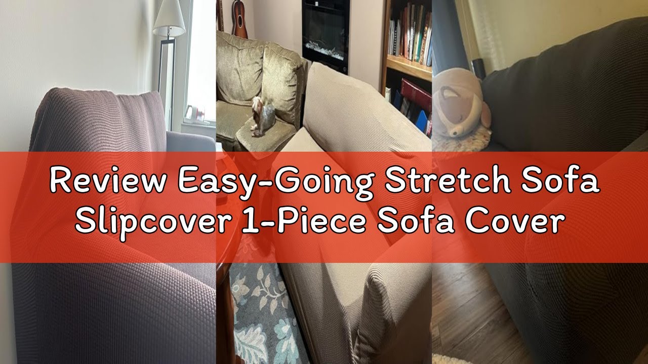 Review Easy-Going Stretch Sofa Slipcover 1-Piece Sofa Cover Furniture ...