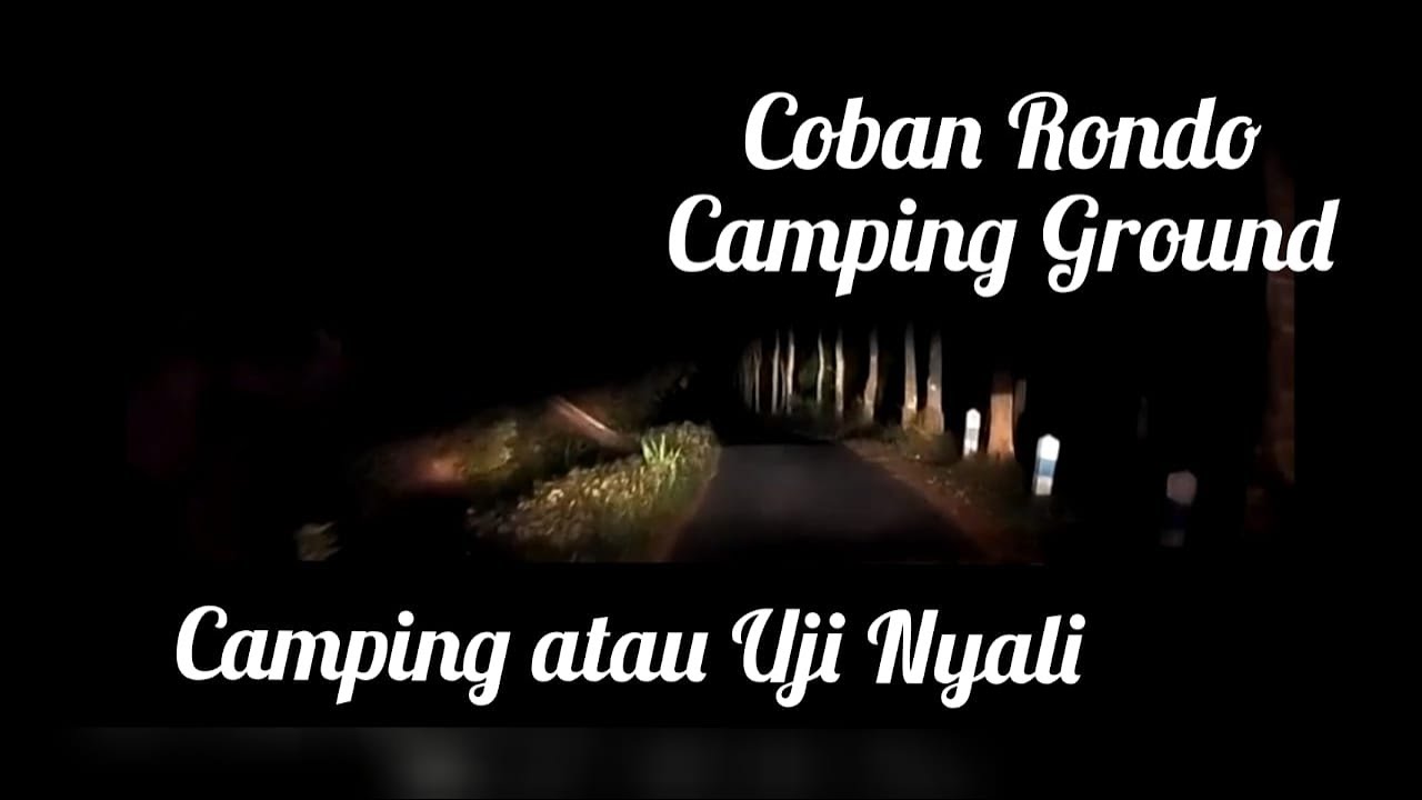 Camping Serem Banget. Coban Rondo Campground Di Hari Biasa, Gagal ...