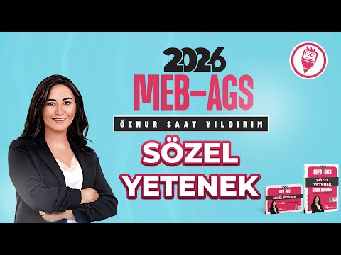 1) MEB - AGS Sözel Yetenek - Sözcüğün Anlam Özellikleri I - Öznur SAAT YILDIRIM - 2026