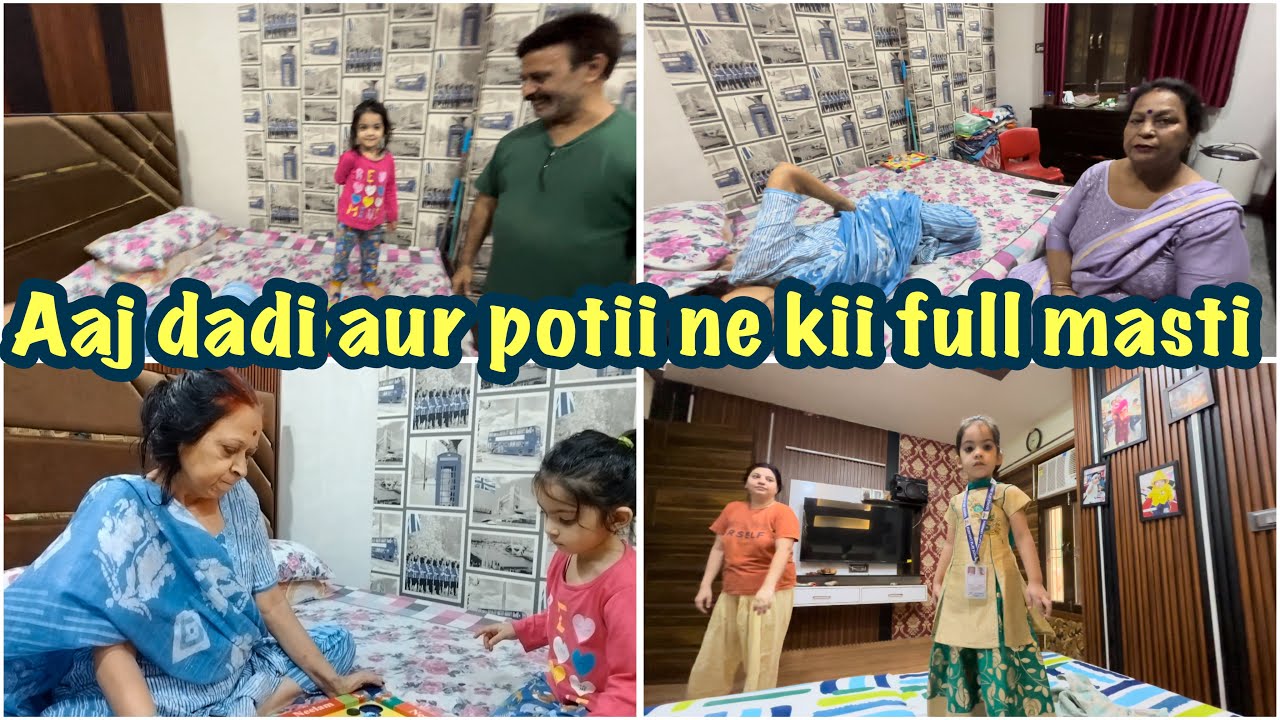 aaj dadi aur potii ne kii ghr me full mastii😒...🙏 - YouTube