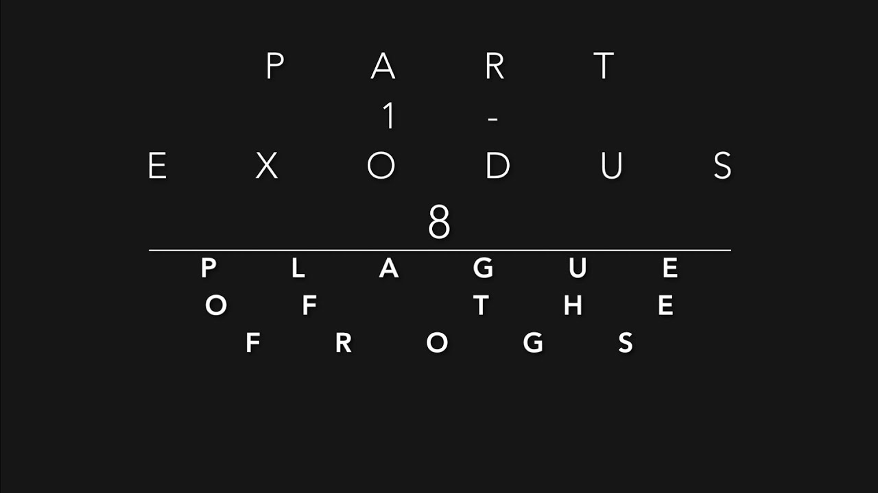 Exodus 8:1-15 - Plague of Frogs Pt. 1 - Exodus 8:1-15 - Bible Portal
