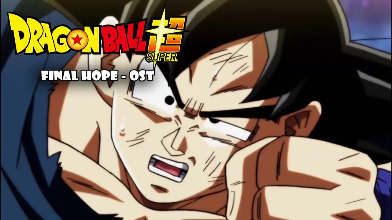 Dragon Ball Super OST - Final Hope HD - YouTube