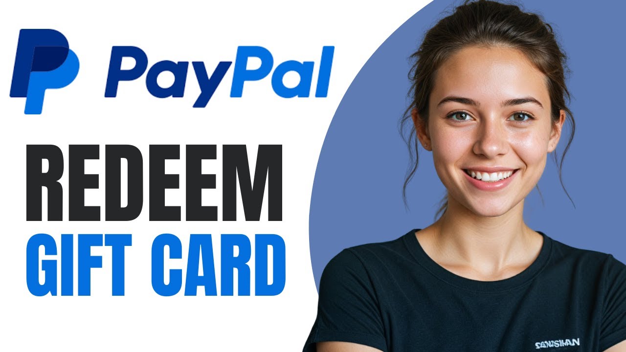 How To Redeem PayPal Gift Card (2024) - YouTube