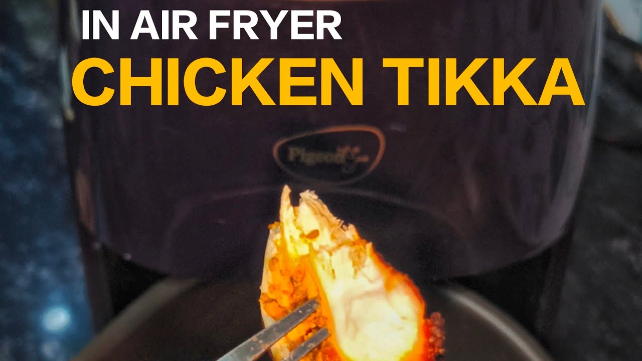 CHICKEN TIKKA IN AIR FRYER | FULL RECIPE | HUNGER STATION - YouTube