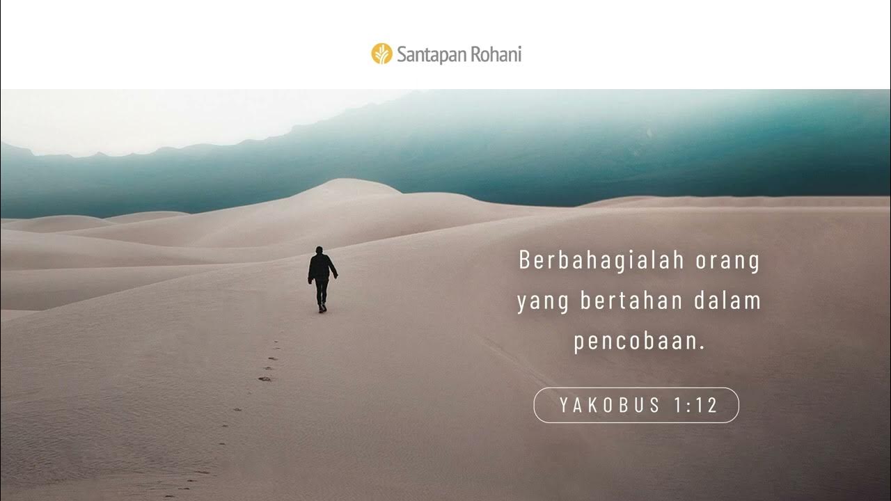 Allah yang Tidak Berubah | Yakobus 1:2-8, 12-18 | Video Renungan Santapan Rohani - YouTube