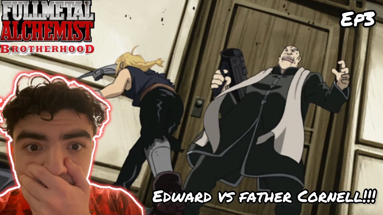 EDWARD VS FATHER CORNELL! | FULLMETAL ALCHEMIST: BROTHERHOOD EPISODE 3 ...