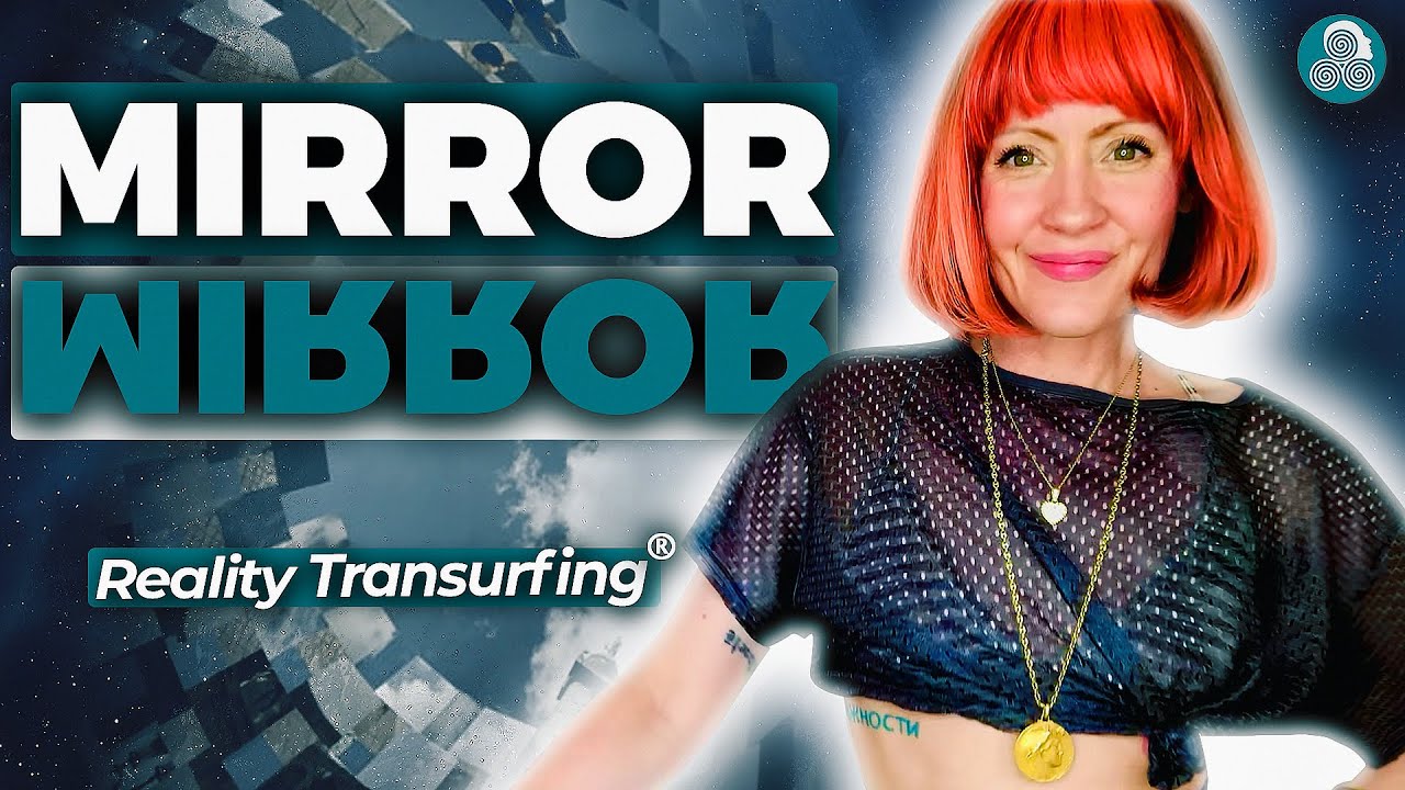 MIRROR, MIRROR - Reality Transurfing - YouTube