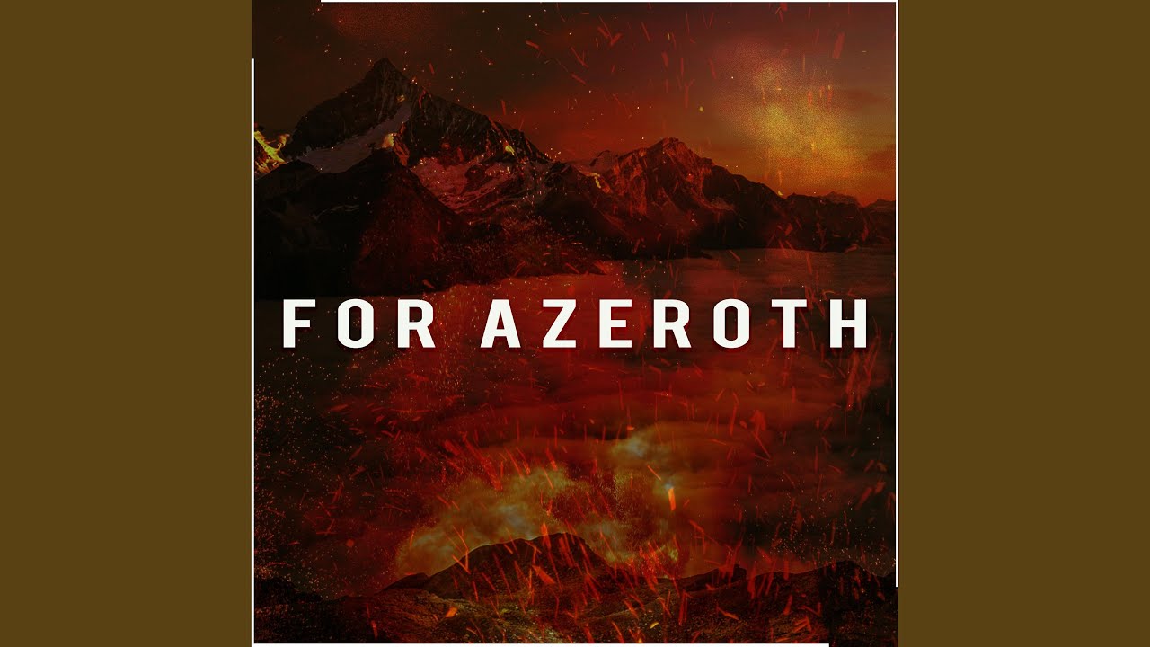 For Azeroth (25 Years of Warcraft) - YouTube
