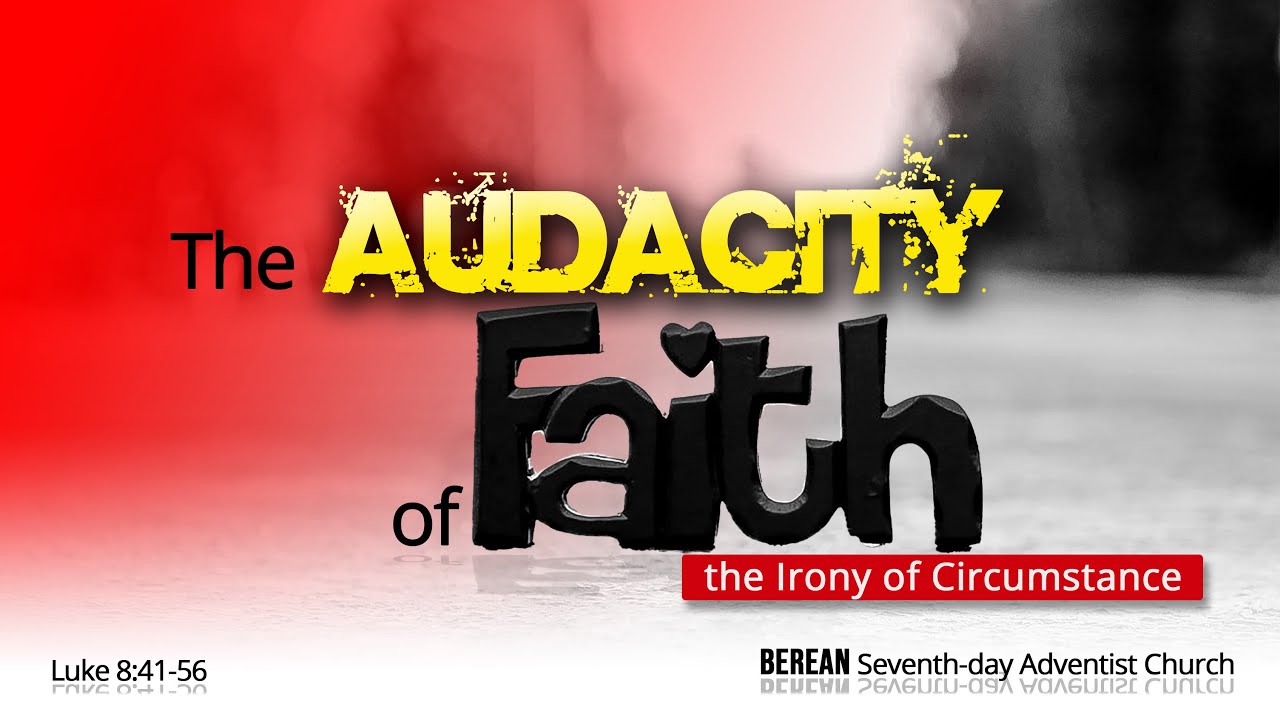 The Audacity of Faith - Luke 8 - YouTube