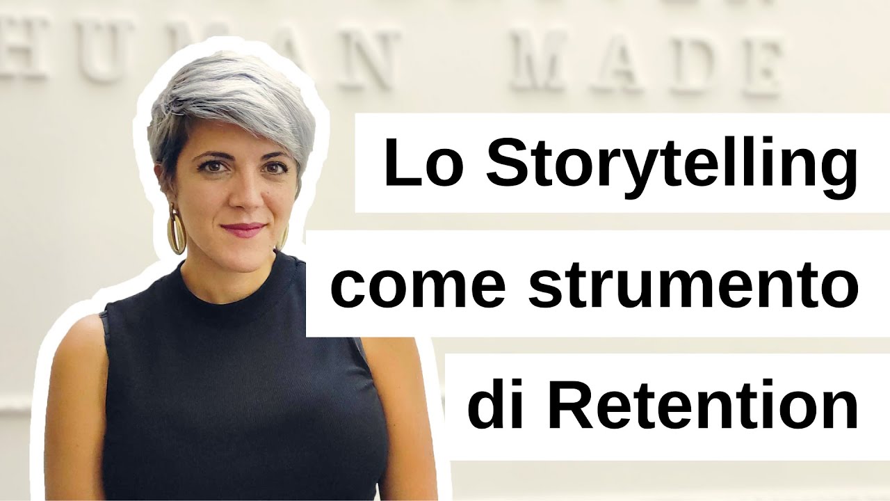 Lo Storytelling come strumento di Retention - YouTube