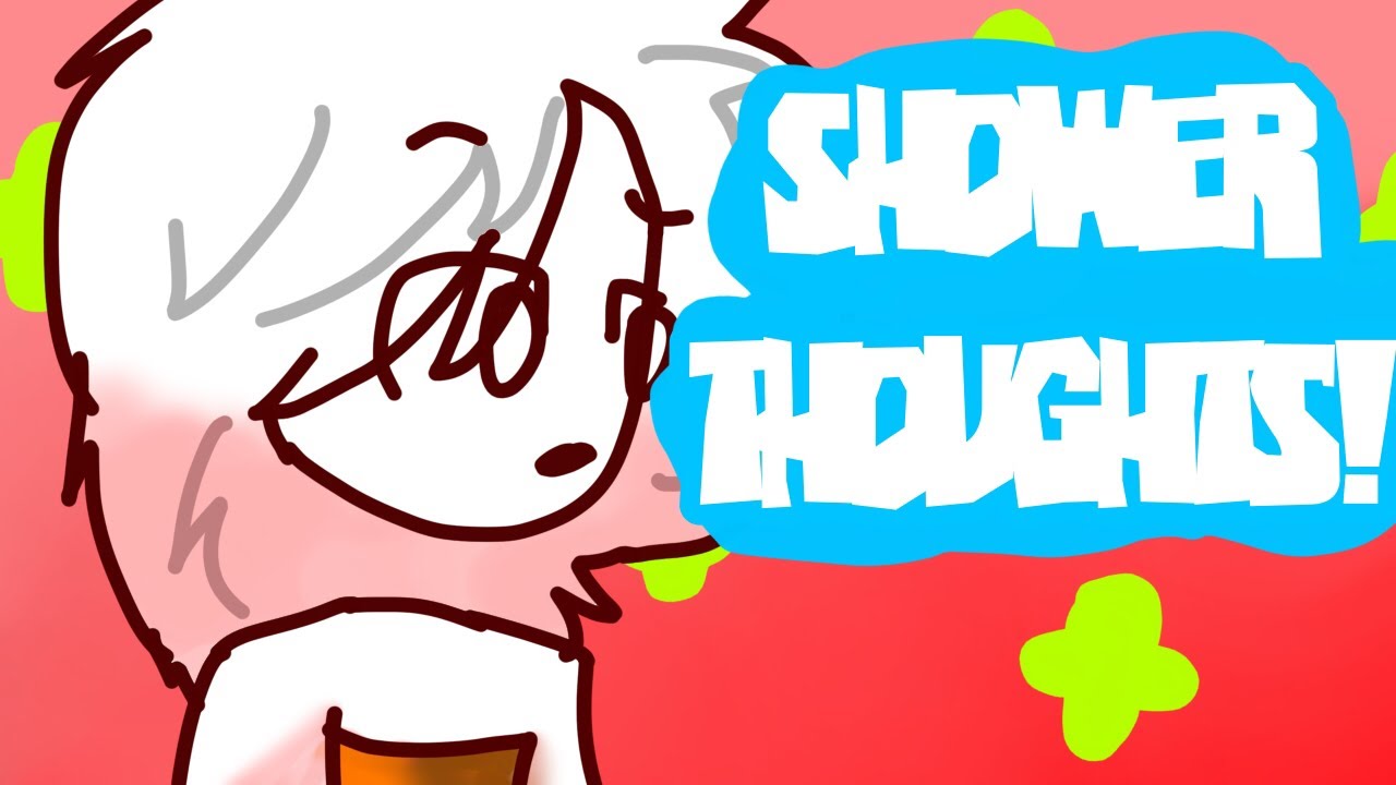 My SHOWER THOUGHTS are CRAZY! // #flipaclip #JAnimates (guest voice ...