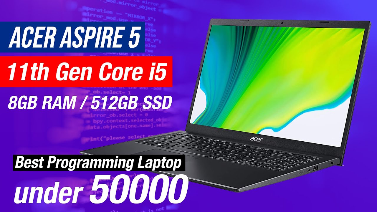 Acer Aspire 5 Core I5 11th Gen Best Laptop For Programming Under 50000 YouTube acer-aspire-5-core-i5-11th-gen-best-laptop-for-programming-under-50000-youtube