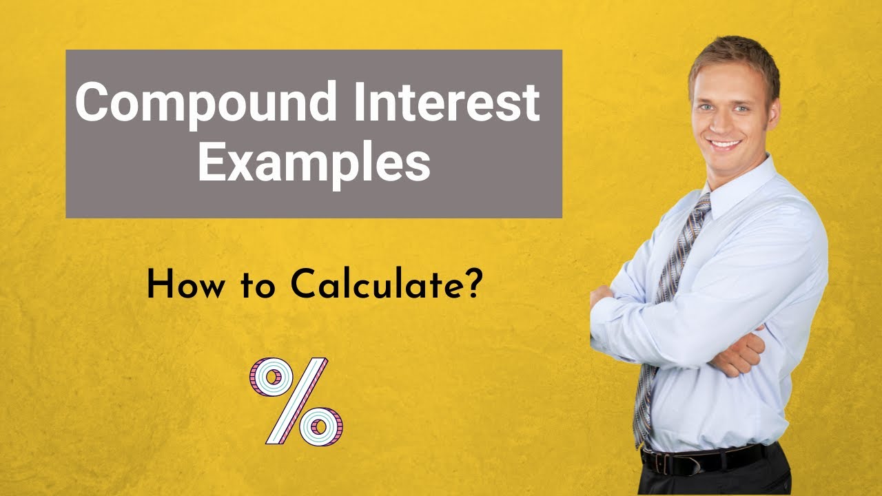 Compound Interest Examples Step By Step Calculation With Top Examples compound-interest-examples-step-by-step-calculation-with-top-examples