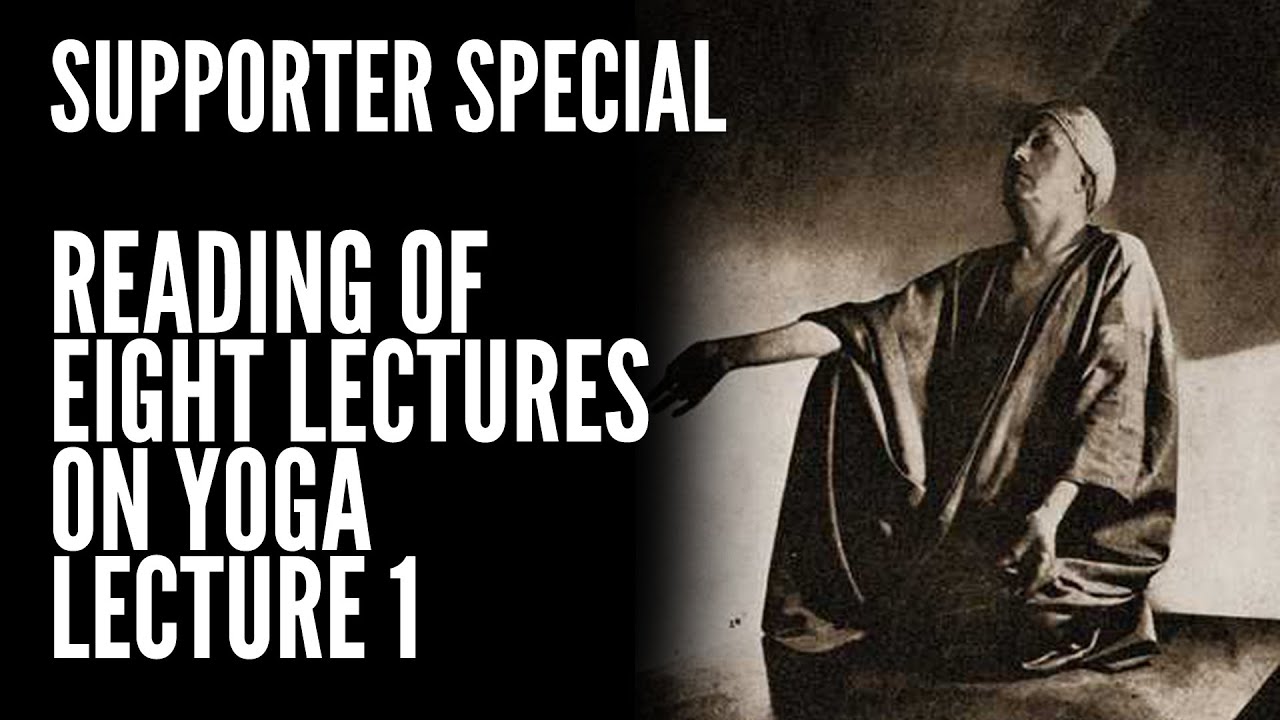 Reading of Eight Lectures on Yoga by Aleister Crowley - Lecture 1 ...