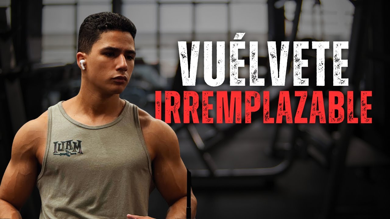 Como volverte IRREMPLAZABLE en todas las áreas - YouTube