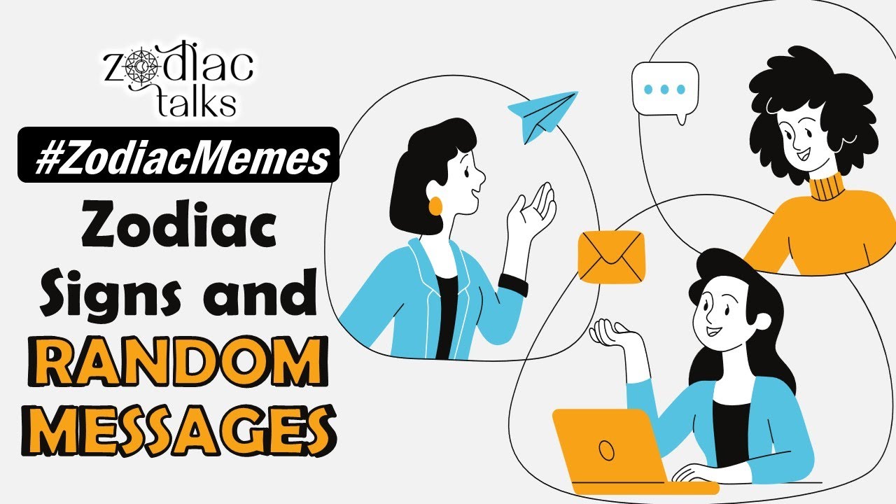 Zodiac Signs and RANDOM MESSAGES - YouTube