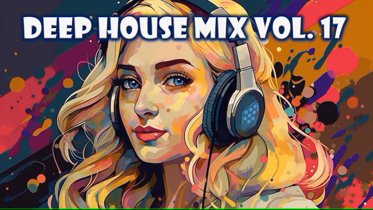 AFRO DEEP HOUSE MIX VOL. 17 - London Grammar · Sophie Lloyd · Nora en ...
