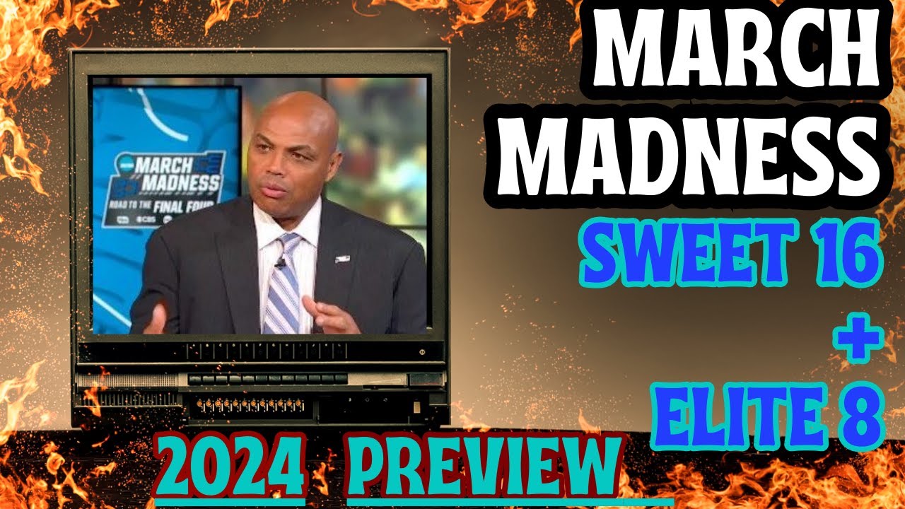 March Madness 2024: Exciting Sweet 16 & Elite 8 Preview & Predictions ...