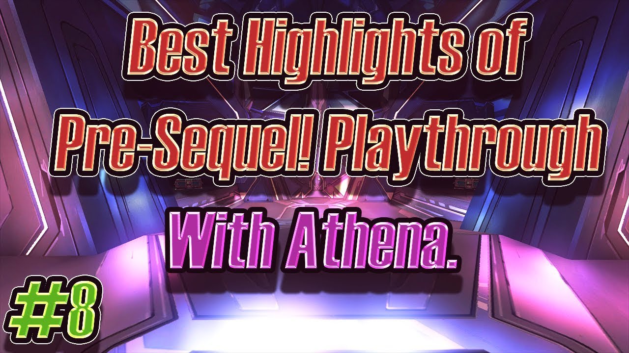 Borderlands Pre-Sequel: Athena's Playthrough Highlights Day 8 - YouTube