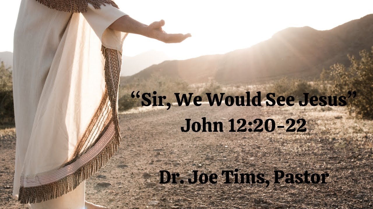 11-16-2022, Wednesday Message, "Sir We Would See Jesus." - YouTube
