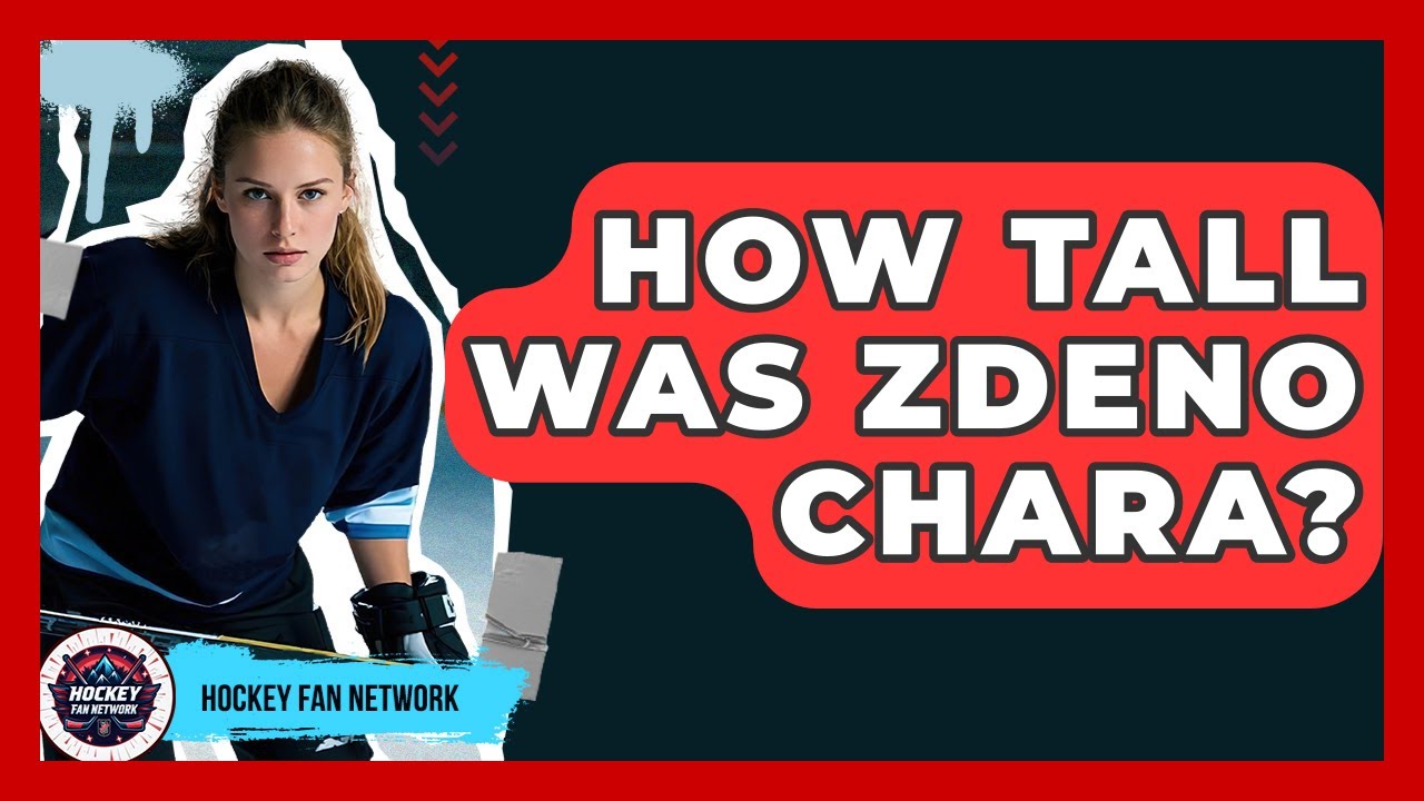 How Tall Was Zdeno Chara? - Hockey Fan Network - YouTube