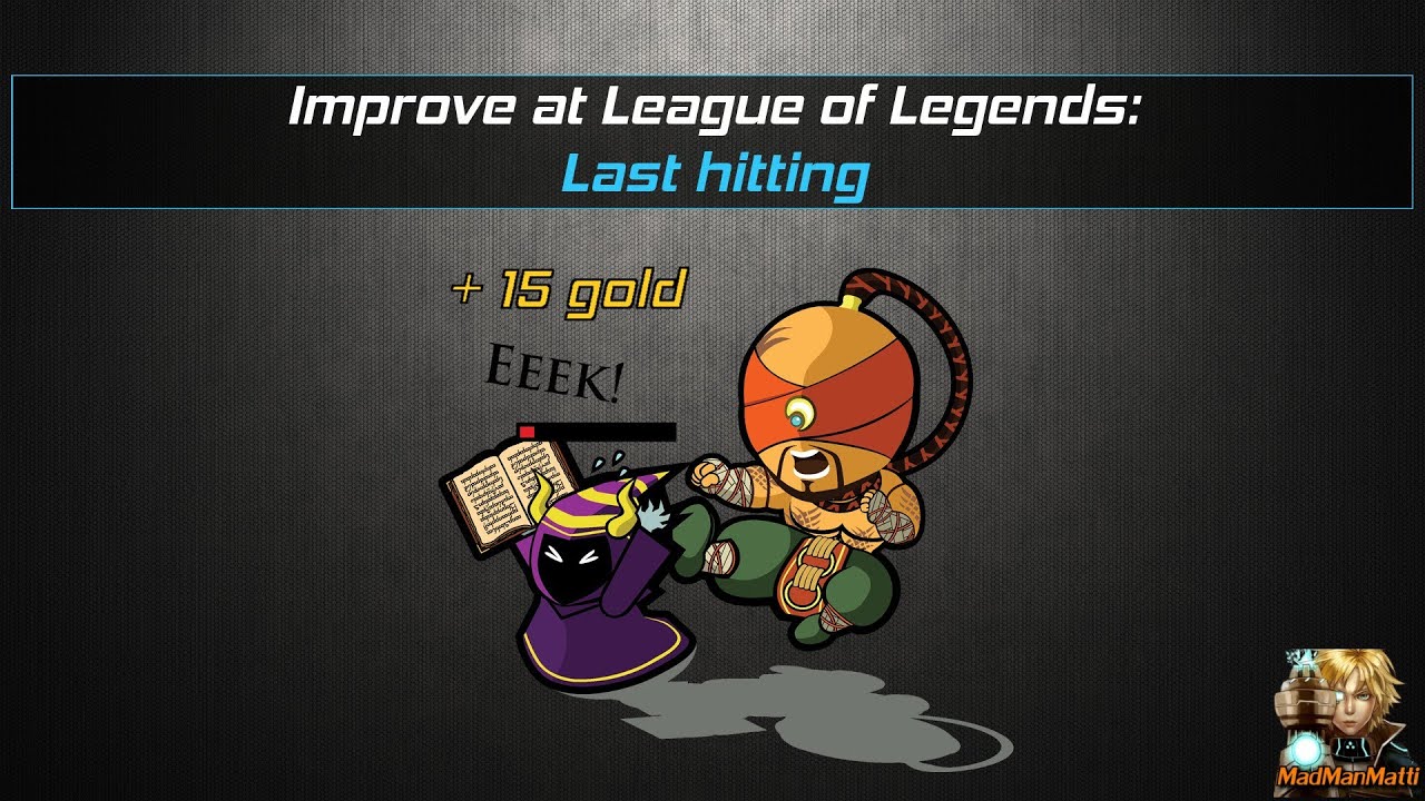 Improve at League of Legends: Last Hitting - YouTube