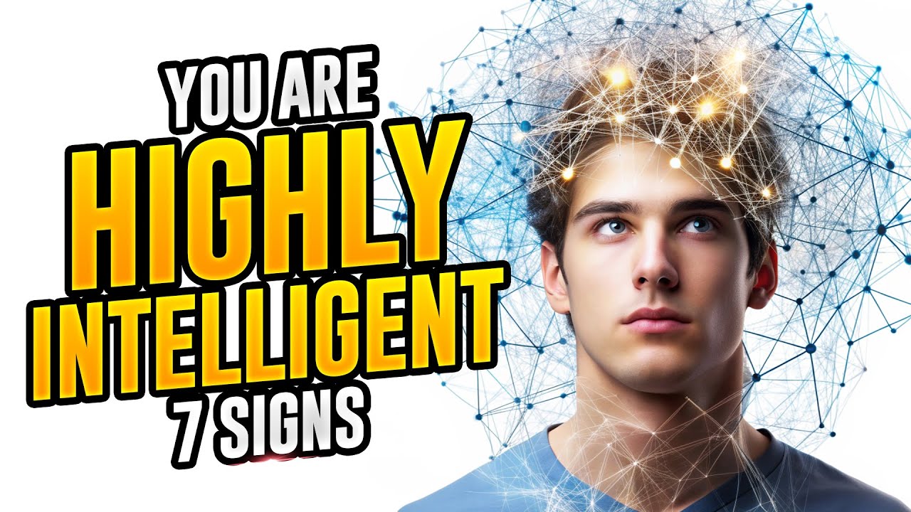 7 Signs You’re Way More Intelligent Than You Realize - YouTube